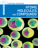 Essential Chemistry – Atoms, Molecules and Compounds- Philip Manning